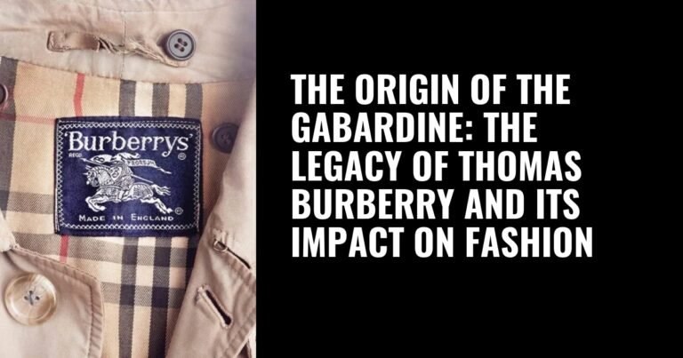 The Origin of the Gabardine: The Legacy of Thomas Burberry and Its ...